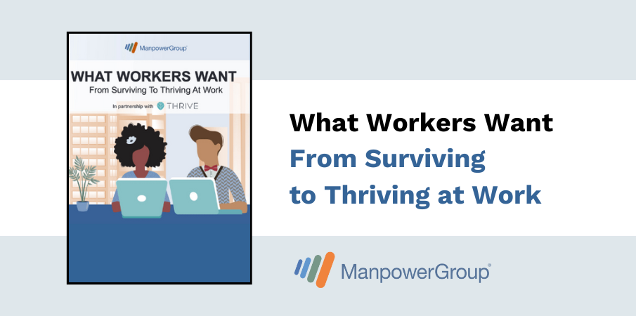What Workers Want: From Surviving to Thriving at Work - Workplace ...